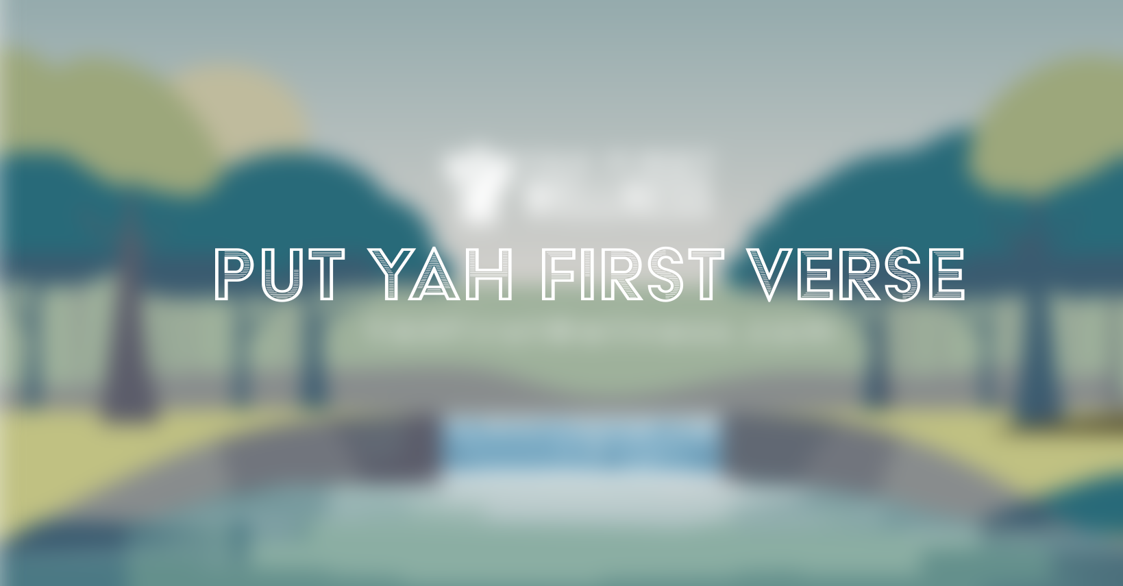 Put YAH First Verse: Day 1 - YAH First Wellness